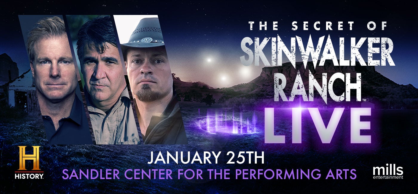 The Secret of Skinwalker Ranch – Live | Sandler Center for the ...