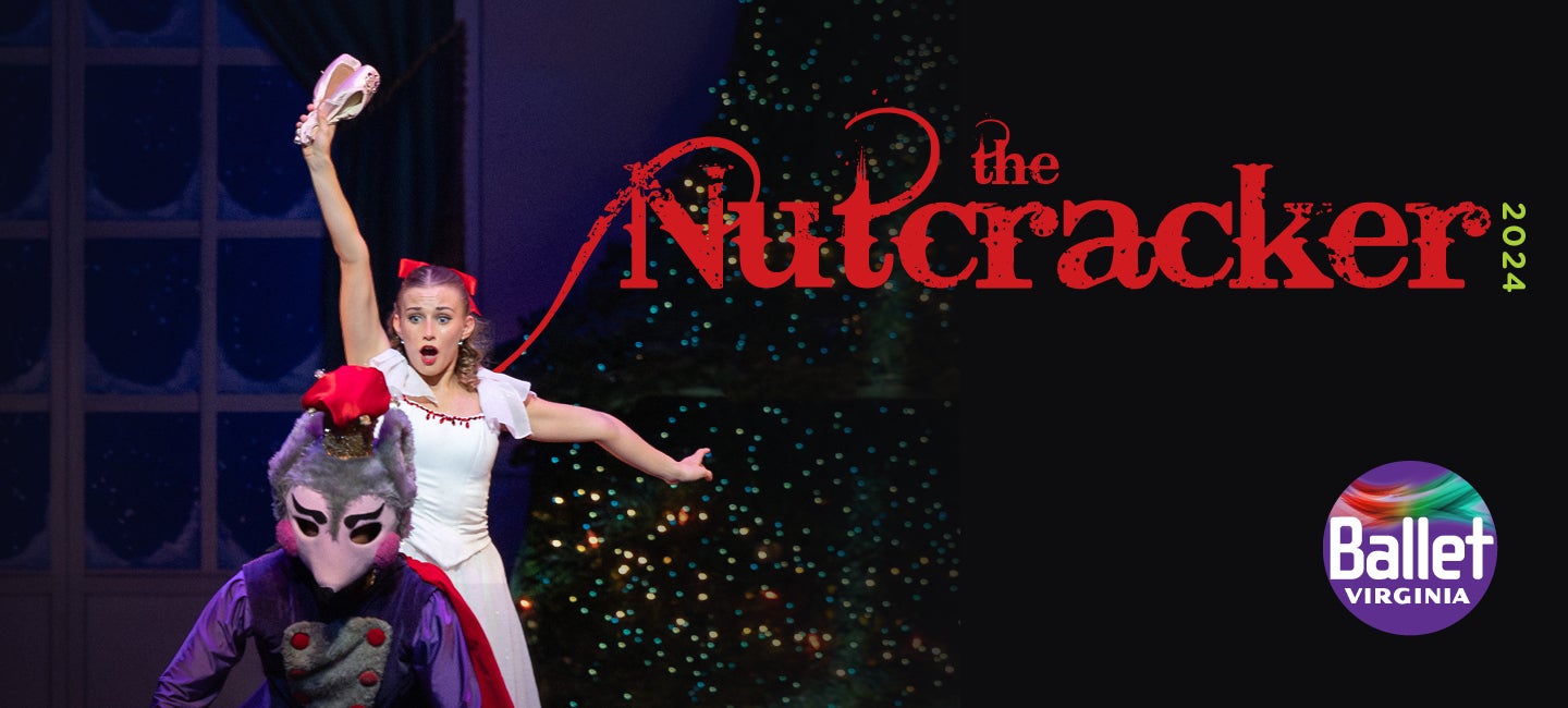 Ballet Virginia's "The Nutcracker" | Sandler Center for the Performing Arts
