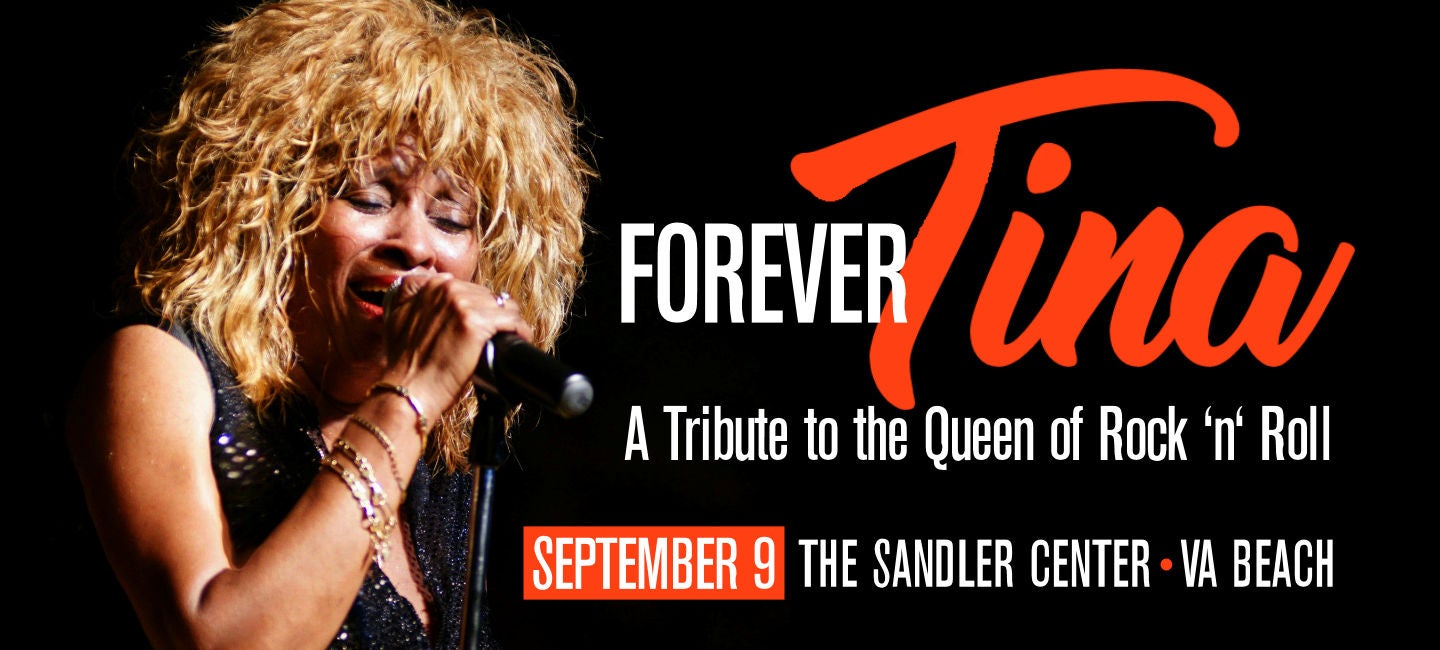 Forever Tina | Sandler Center for the Performing Arts