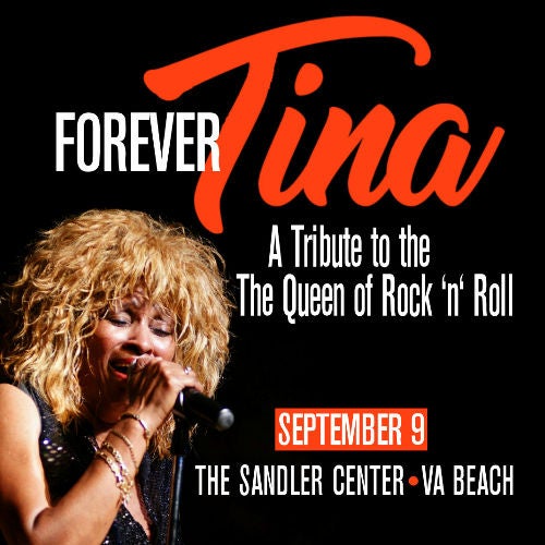 Forever Tina | Sandler Center for the Performing Arts