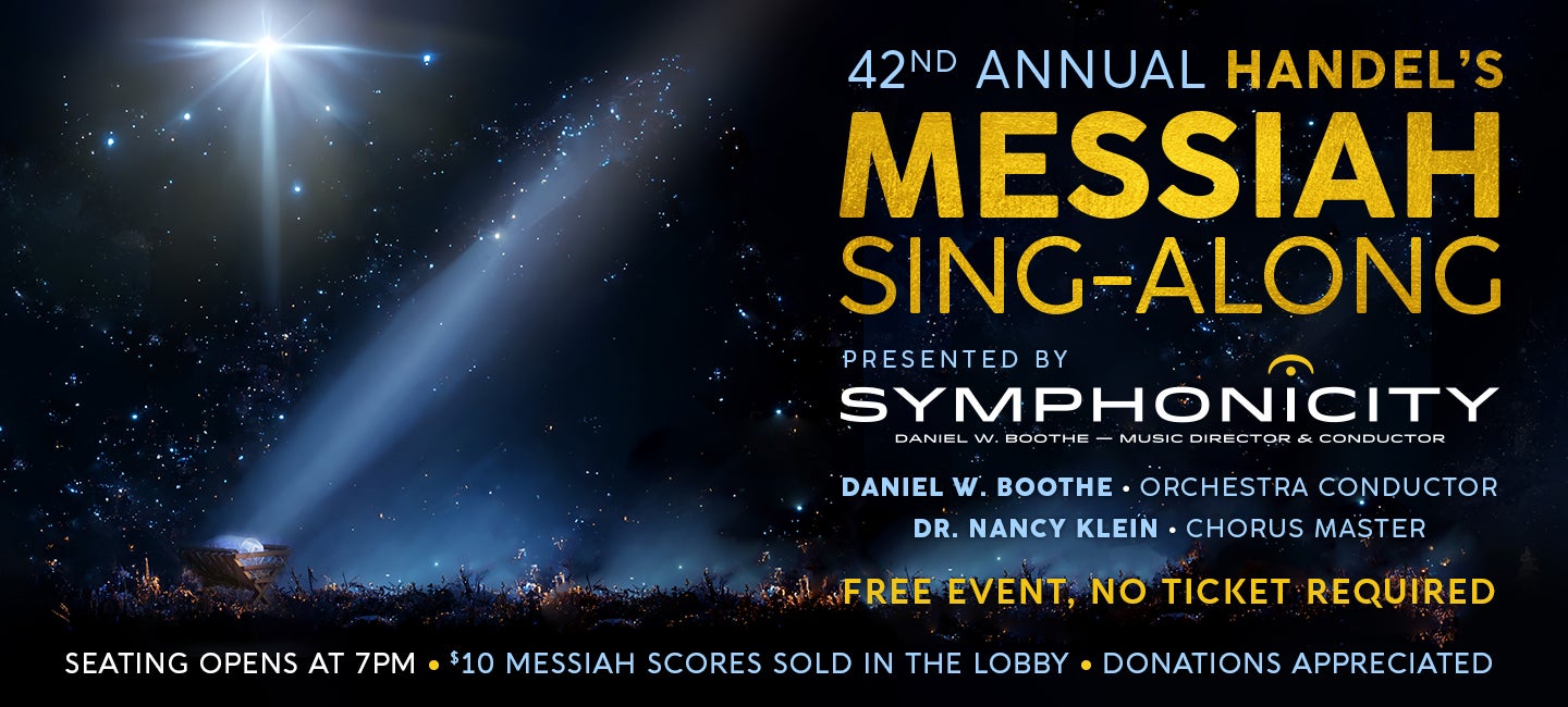 Symphonicity: 42nd Annual MESSIAH SING-ALONG | Sandler Center for the Performing Arts